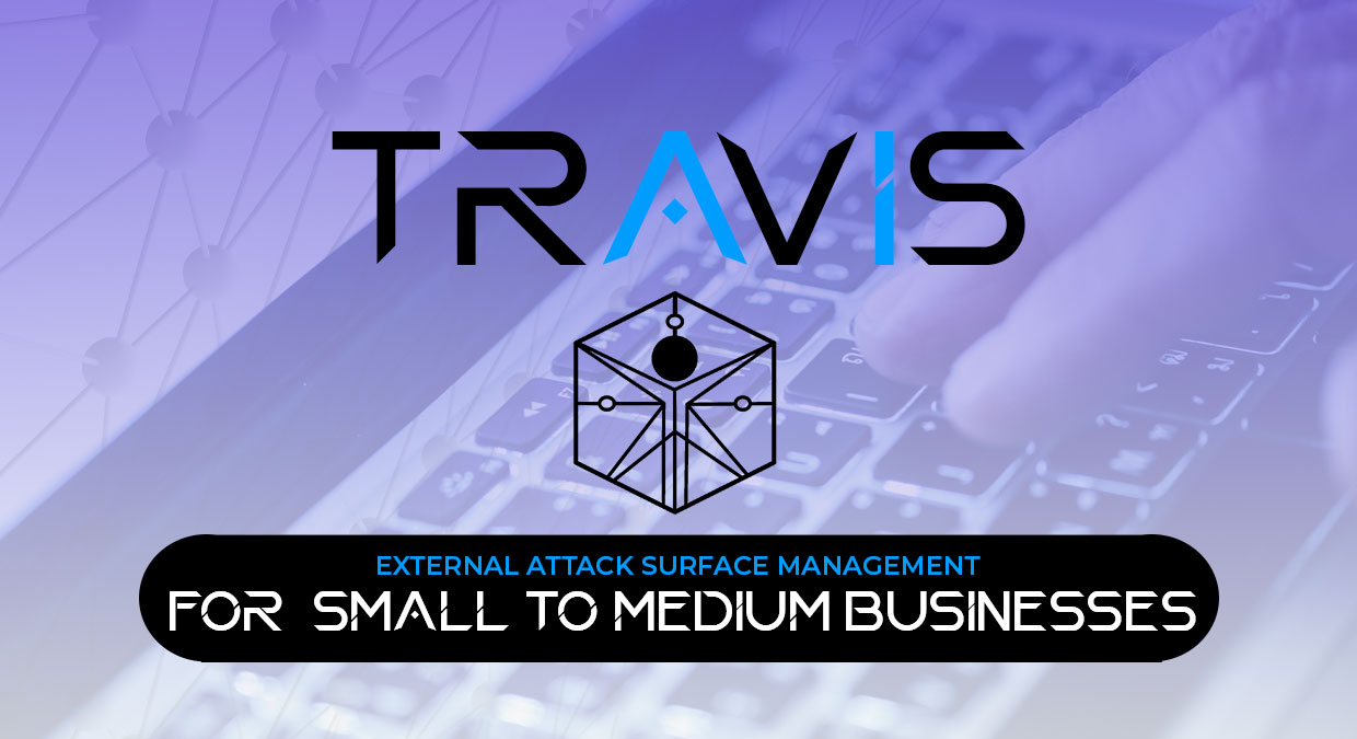 SMB | TRaViS - Next Gen External Attack Surface Management -EASM